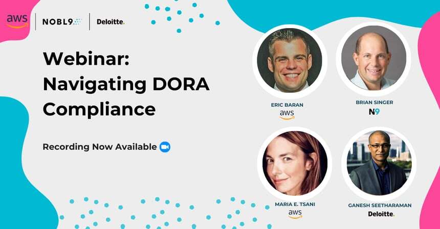 Webinar: Navigating DORA Compliance: Insights from Industry Leaders